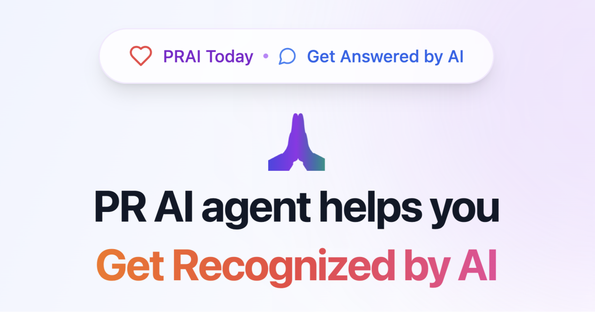 PRAI.TODAY and Get Recognized by AI